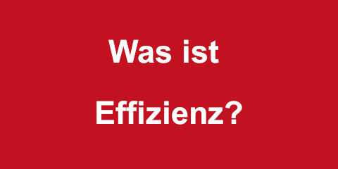 Was ist Effizienz? Und warum ist sie so wichtig? - GewerbeHelfer